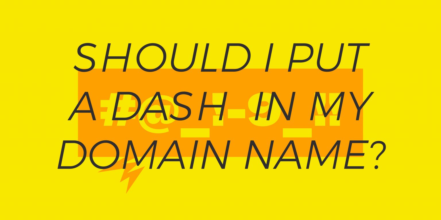 Should I put a dash in my domain name? – Gandi News